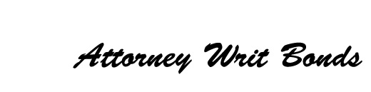FRISCO WRIT BONDS - PLANO WRIT BONDS - ATTORNEY BONDS